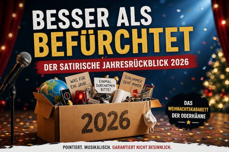 Besser als Befürchtet - Der satirische Jahresrückblick | 04.12.2026, 19 ...